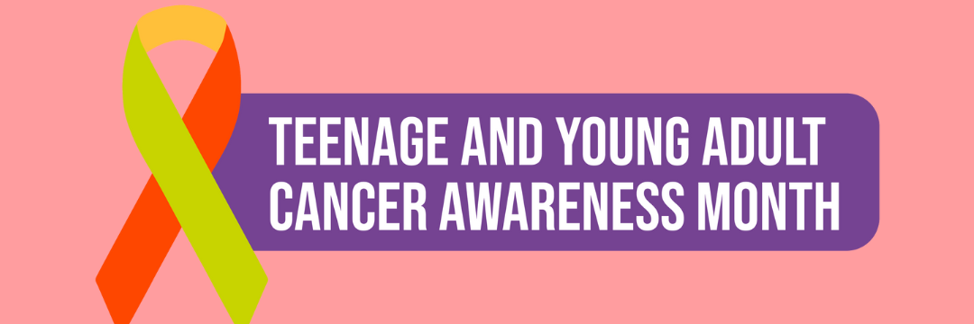 Charities come together to launch Teenage and Young Adult Cancer ...